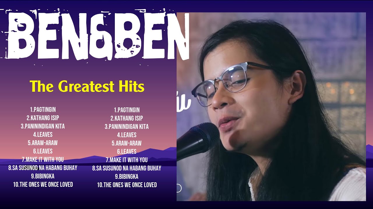 The Best Hits Songs of Ben&ben Playlist Ever ~ Greatest Hits Of Full ...