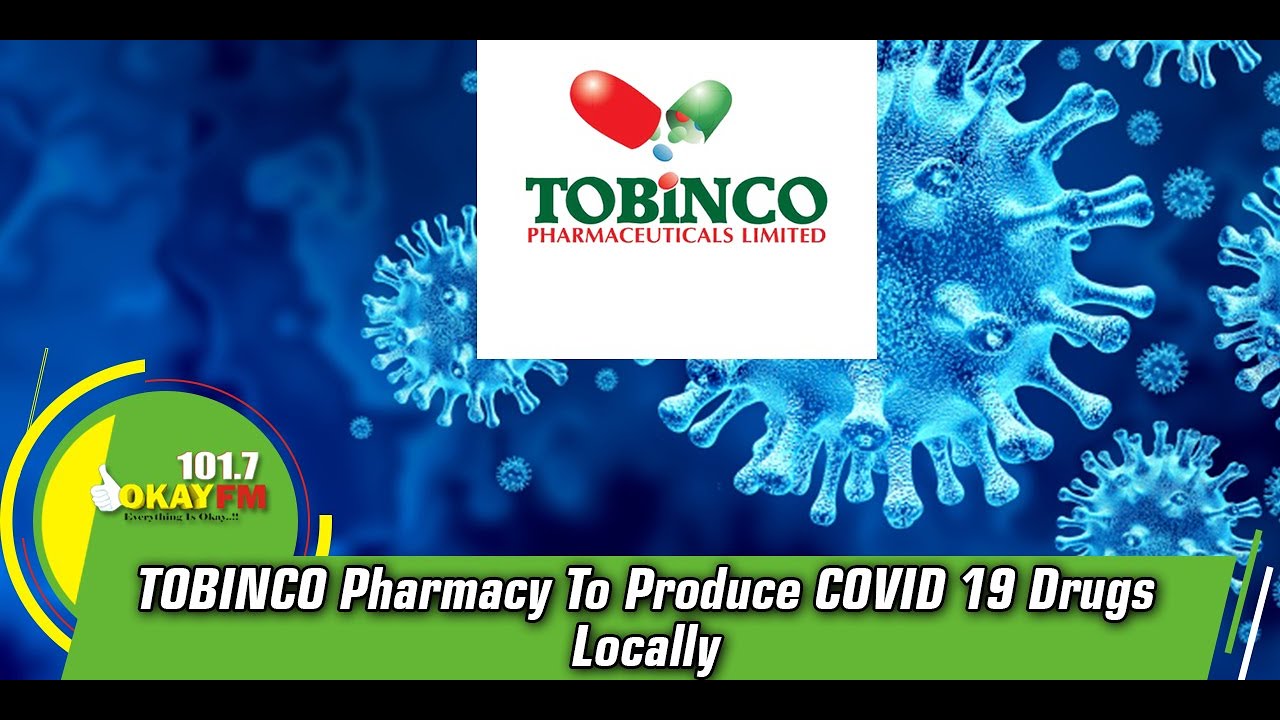 TOBINCO Pharmacy To Produce COVID 19 Drugs Locally - YouTube