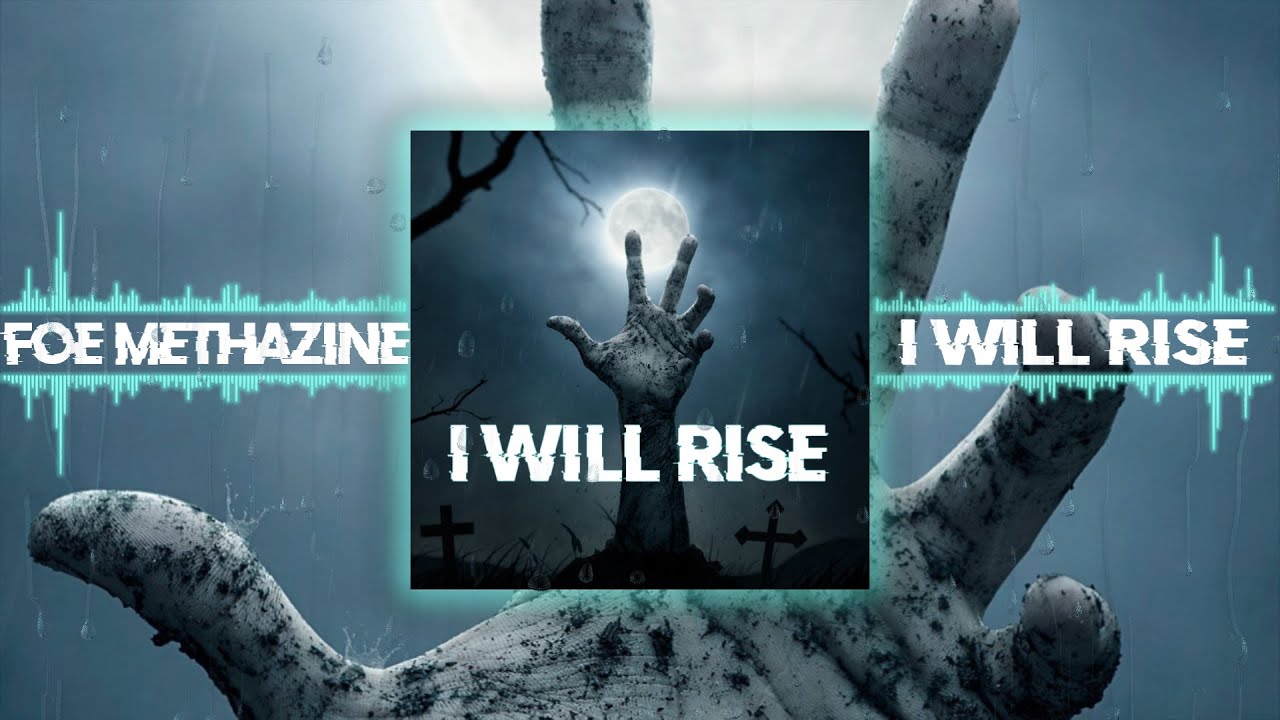 FOE METHAZINE - I Will Rise (Official Audio) #newhits #newrapmusic ...