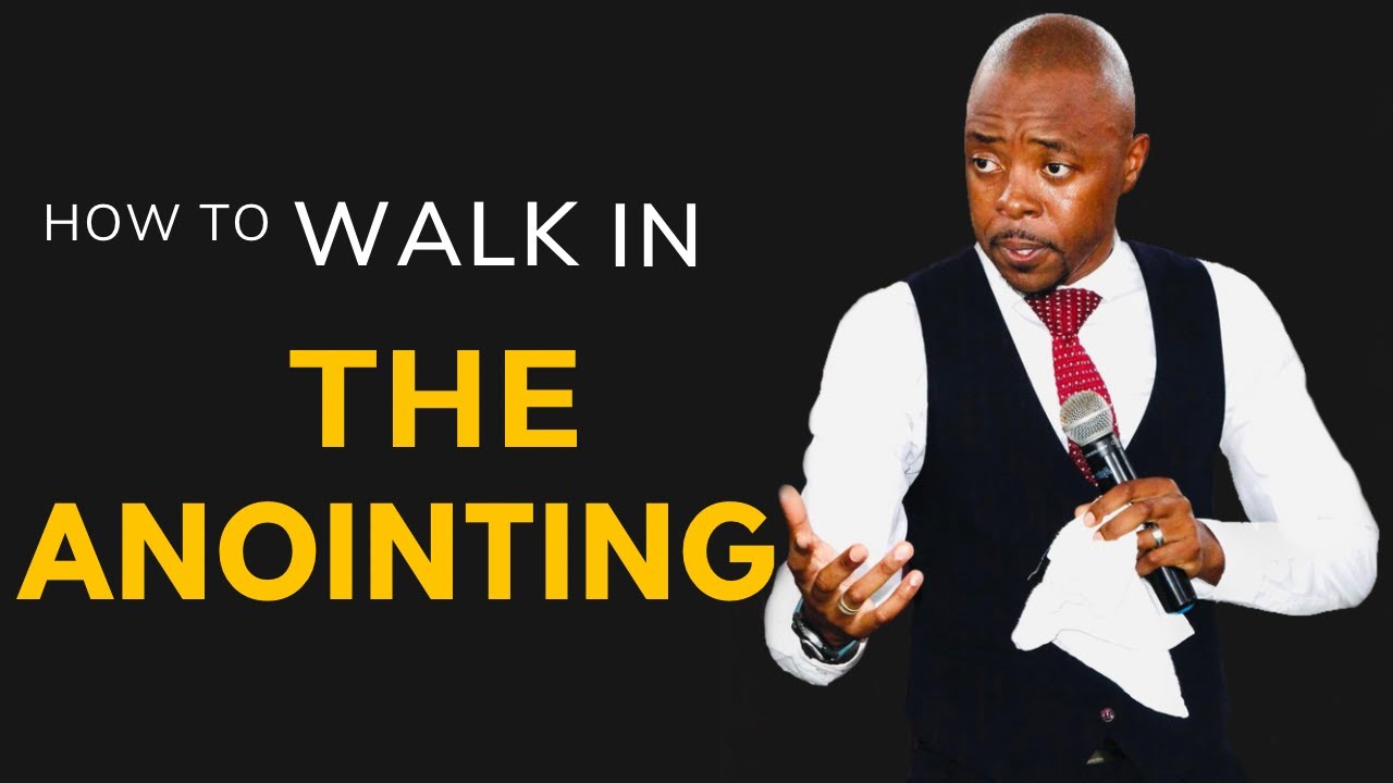 HOW TO WALK IN THE ANOINTING - YouTube
