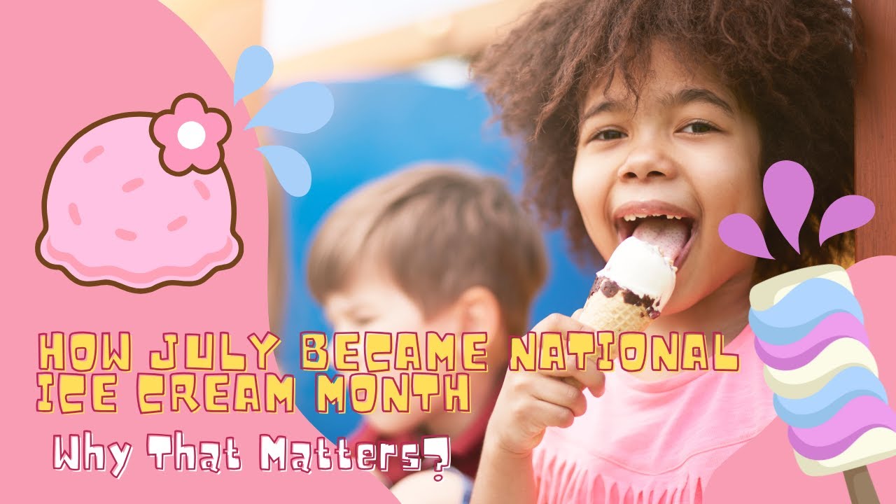 How July Became National Ice Cream Month (and Why That Matters) - YouTube