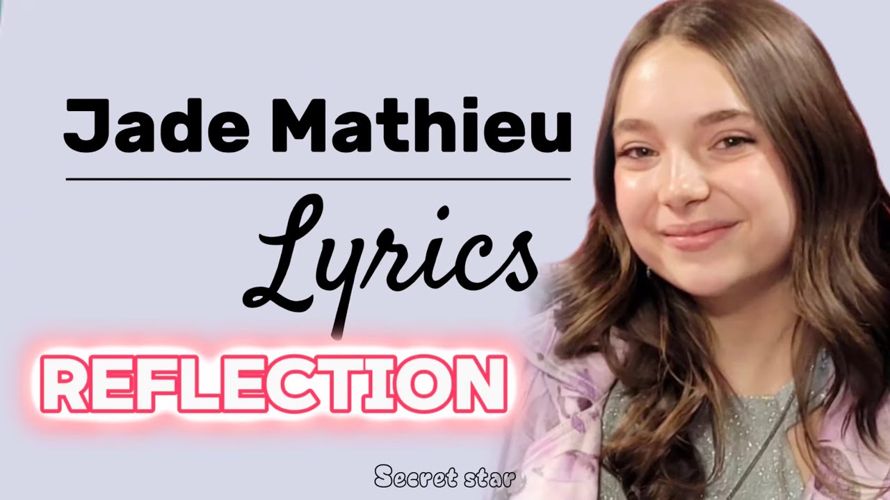 Jade Mathieu - Reflection (lyrics) by Christina Aguilera - CGT 2024 - YouTube
