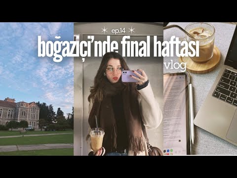boğaziçi günlükleri ep.14 | final haftası vlogu