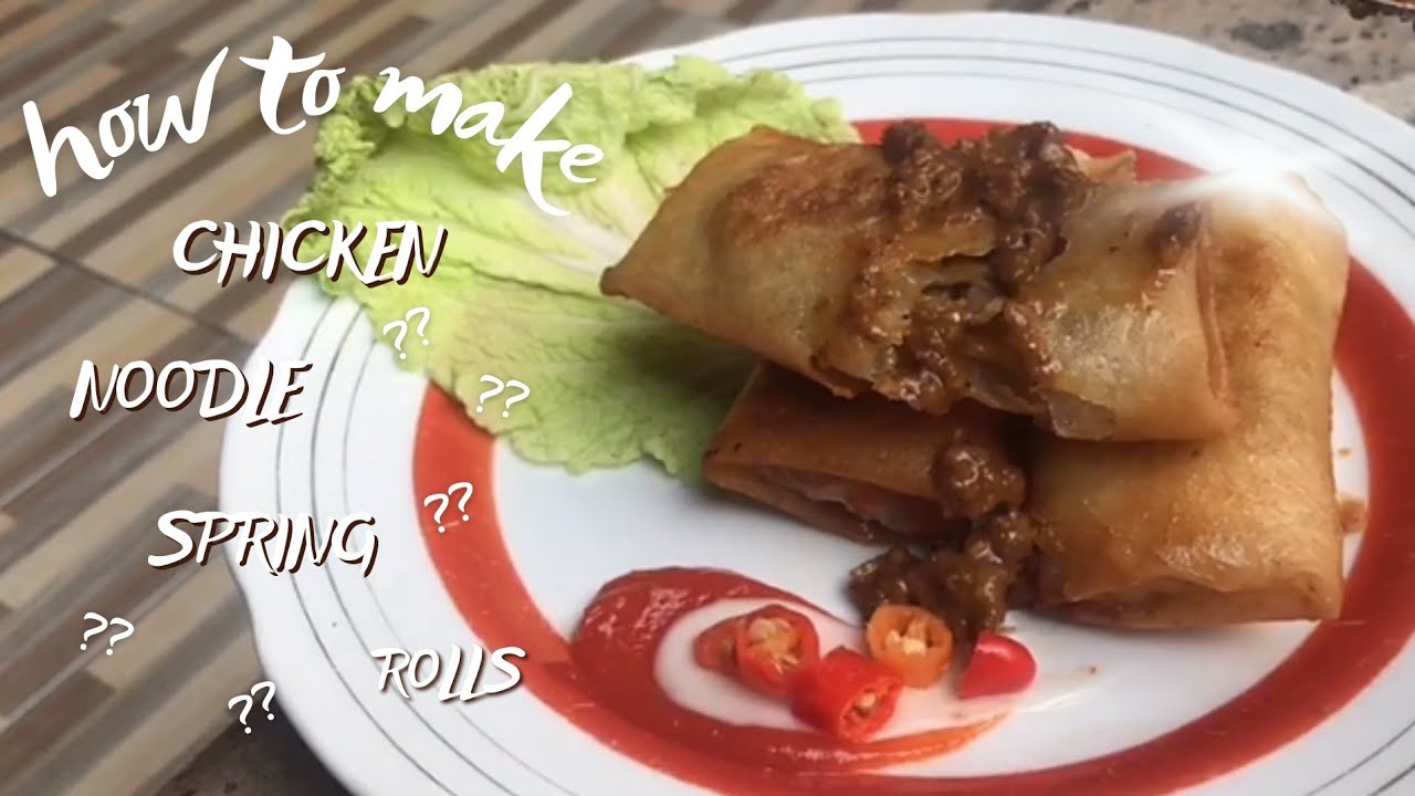 Tutorial membuat "CHICKEN NOODLE SPRING ROLLS" (Tugas praktek masak ...