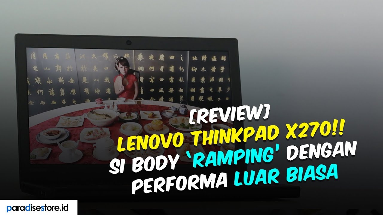 Lenovo Thinkpad X270, Body Ramping dengan Performa Luar Biasa - YouTube