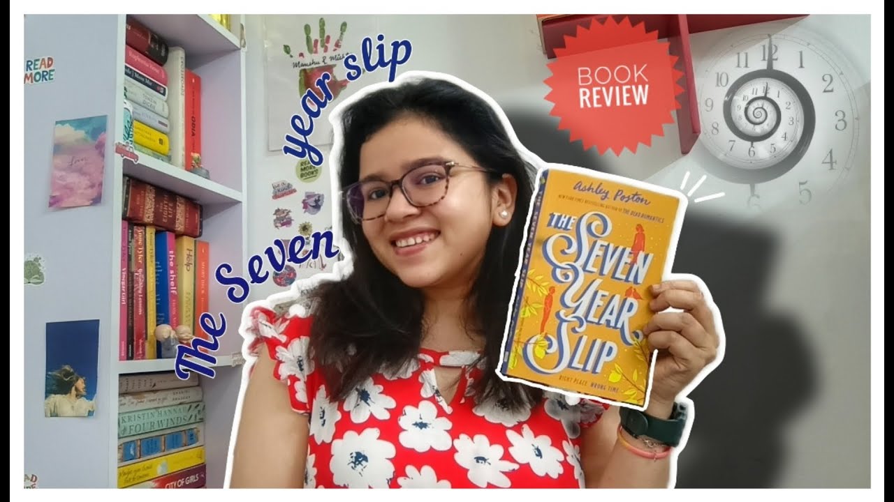 The Seven-Year Slip by Ashley Poston | Book Review | Hinglish Language ...