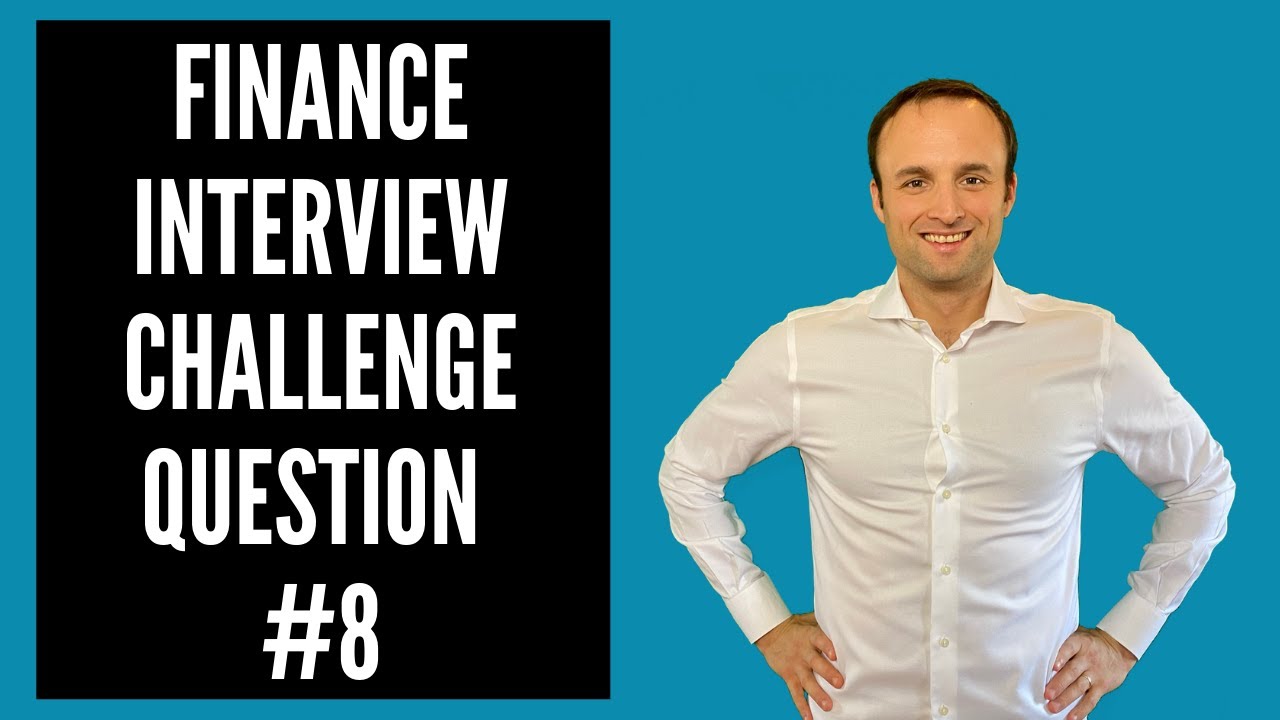 Weekly Finance Interview Challenge Question #8 - YouTube