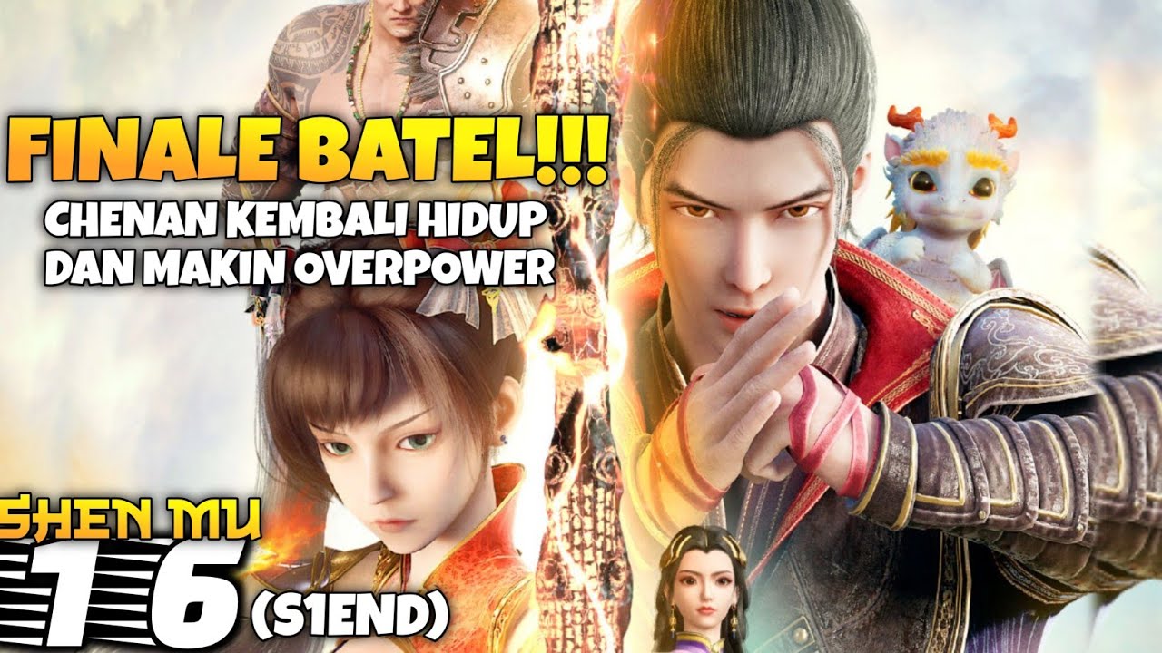 (TAMAT) FINAL BATTLE CHENAN MENJADI LEBIH SUPERPOWER SETELAH ...