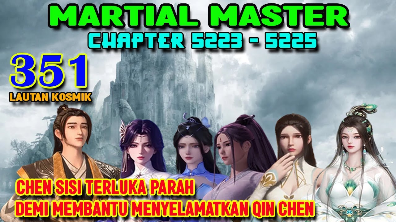 Martial Master 351 Chapter 5223-5225 Chen Sisi Terluka Parah Demi Menyelamatkan Qin Chen - YouTube