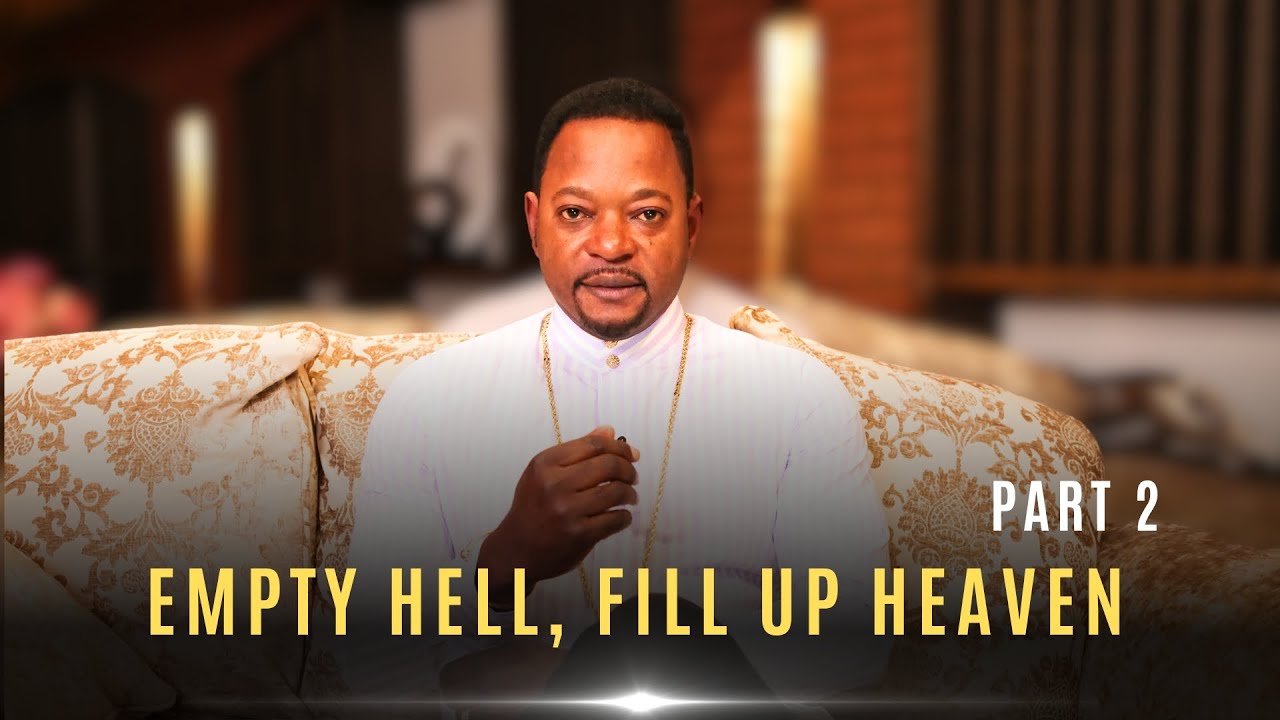 EMPTY HELL, FILL UP HEAVEN (Part 2) | The Rise of The Prophetic Voice ...