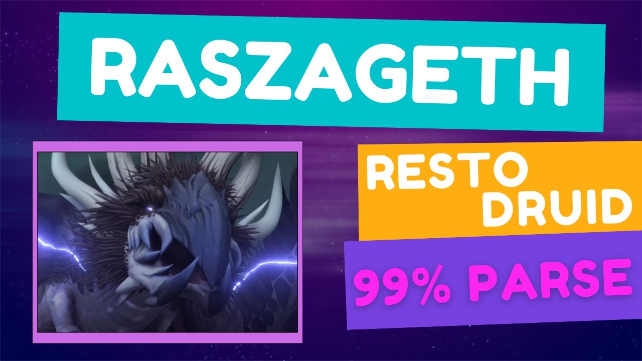 Raszageth (99% Parse) | Resto Druid | Vault of the Incarnates - YouTube