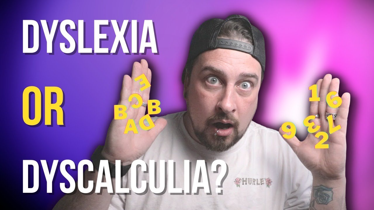 Dyslexia And Dyscalculia (Do YOU Know The Difference?) - YouTube