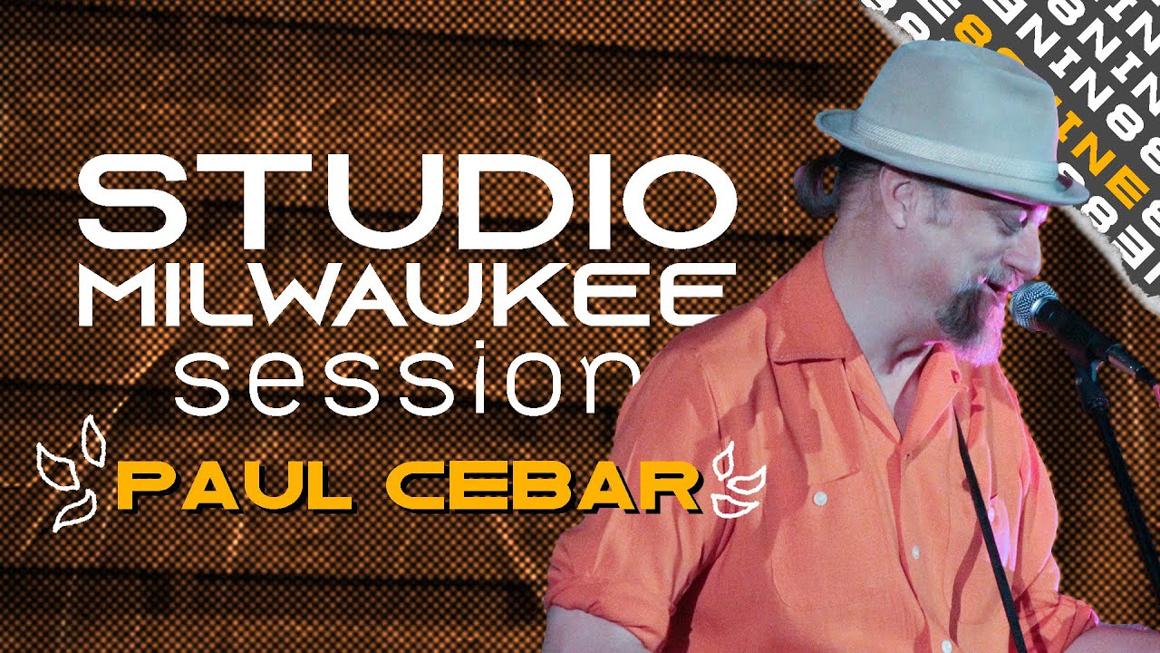 Studio Milwaukee Session: Paul Cebar - YouTube