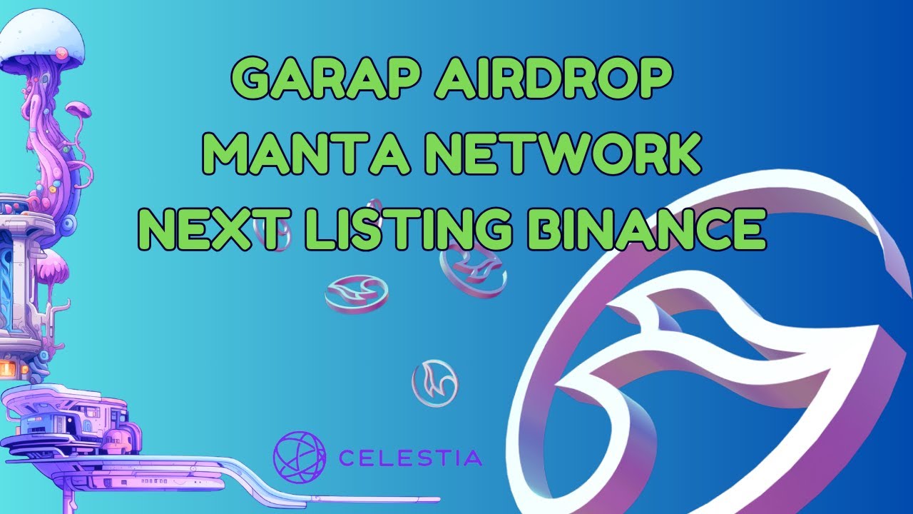 GARAP AIRDROP MANTA NETWORK NEXT LISTING BINANCE - YouTube