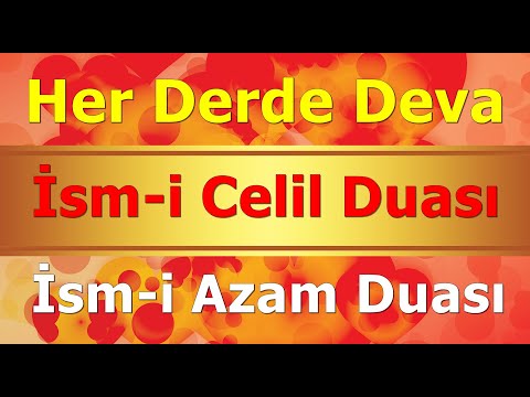 Her Derde Deva İsm-i Celil Duası - ( İsm-i Azam Duası )