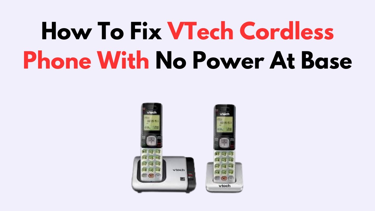 How to Fix VTech Cordless Phone With No Power at Base – Power Adapter ...