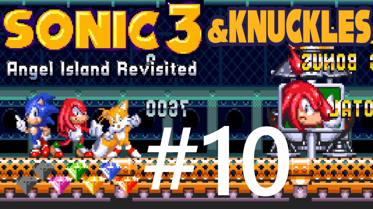 Sonic 3 AIR [with mods] (Part 10) Knuckles and Tails [and Sonic too?] - YouTube
