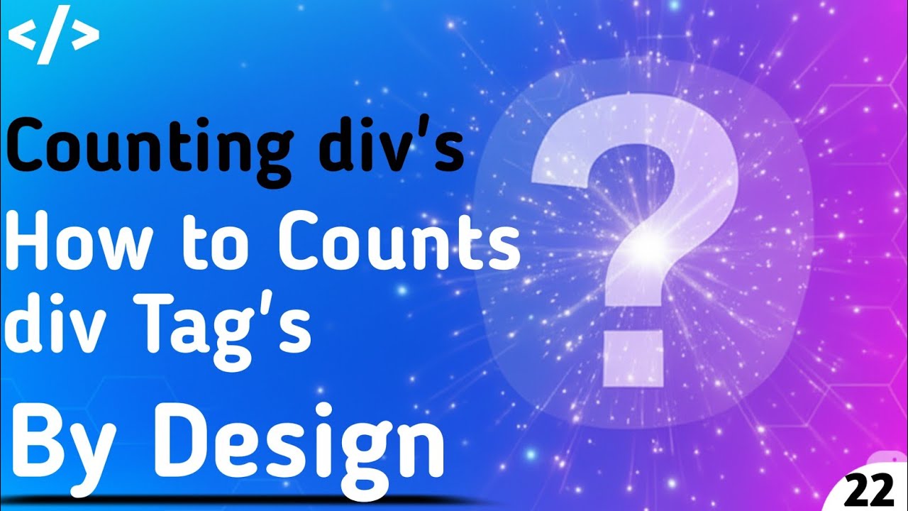 # 22_how to Count div Tag's Designed and Structure in HTML | web ...