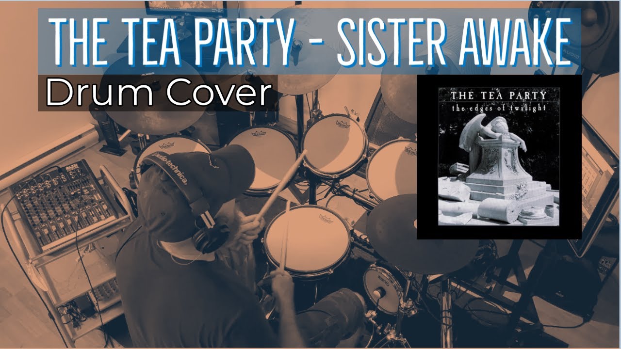 The Tea Party - Sister Awake Drum Cover by Travyss Drums - YouTube