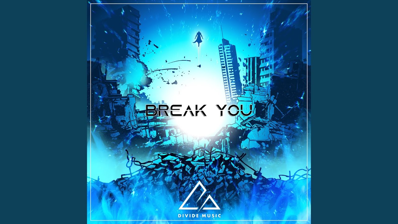 Break You - YouTube