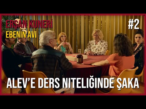 Erşan Kuneri - Ebenin Avı | Alev'e Ders Niteliğinde Şaka - (2/3) | 1080p (HD) +18