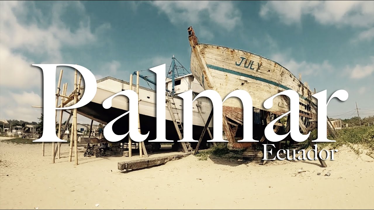 Palmar | Ecuador - YouTube