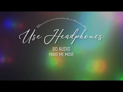 8D Make me move
