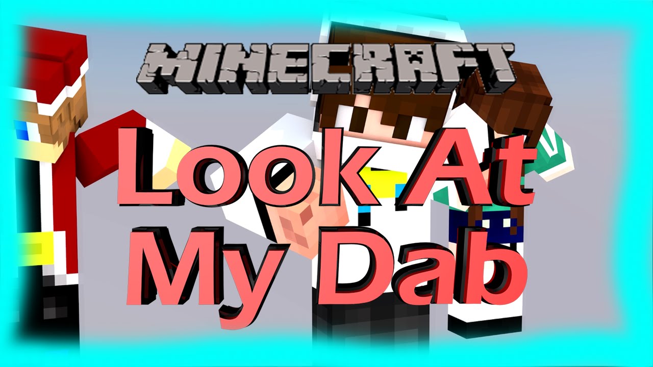 Minecraft Animation: Look at my Dab! - YouTube