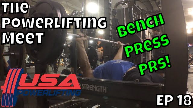 Bench Press PRs | The Powerlifting Meet | USAPL | Episode 18 - YouTube