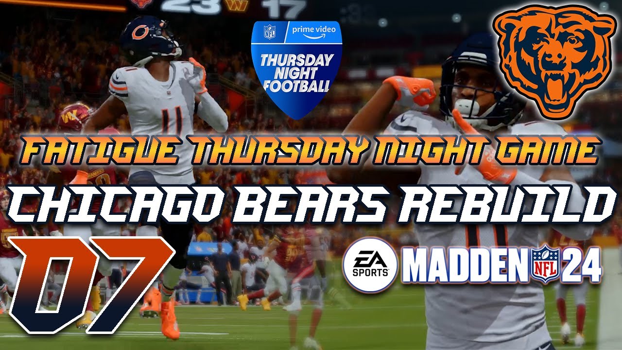 Fatigue TNF Game | Madden 24 Chicago Bears Rebuild Ep. 7 - YouTube