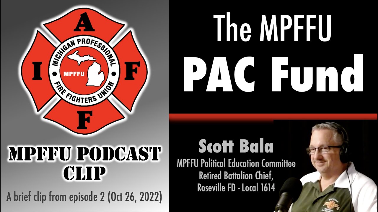 MPFFU Podcast Clip - Episode 3 – The MPFFU PAC Fund - YouTube