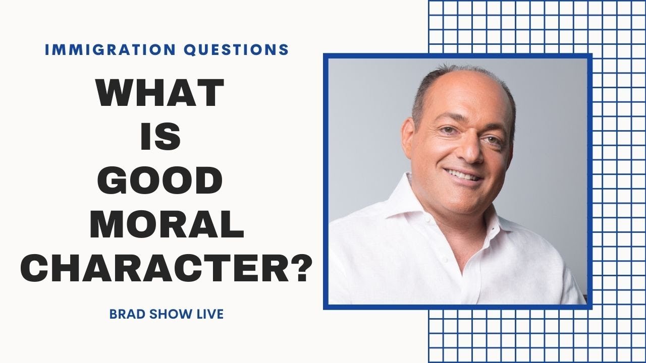 What Is Good Moral Character Free Immigration Law Advice YouTube what-is-good-moral-character-free-immigration-law-advice-youtube