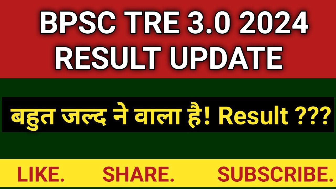 BPSC TRE 3 2024 Result Release Date | Latest Update | Check Now! - YouTube