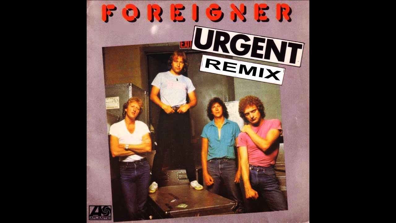 Foreigner - Urgent 1982 (Leo Ponce Remix) HD 1080p Mejor Calidad en ...