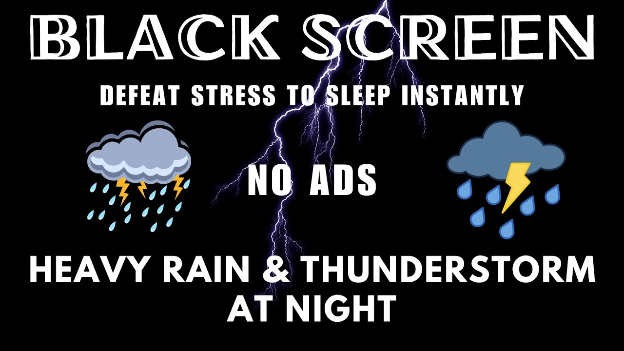 Defeat Stress to Sleep Instantly _ Heavy Rain & Thunderstorm At Night ...
