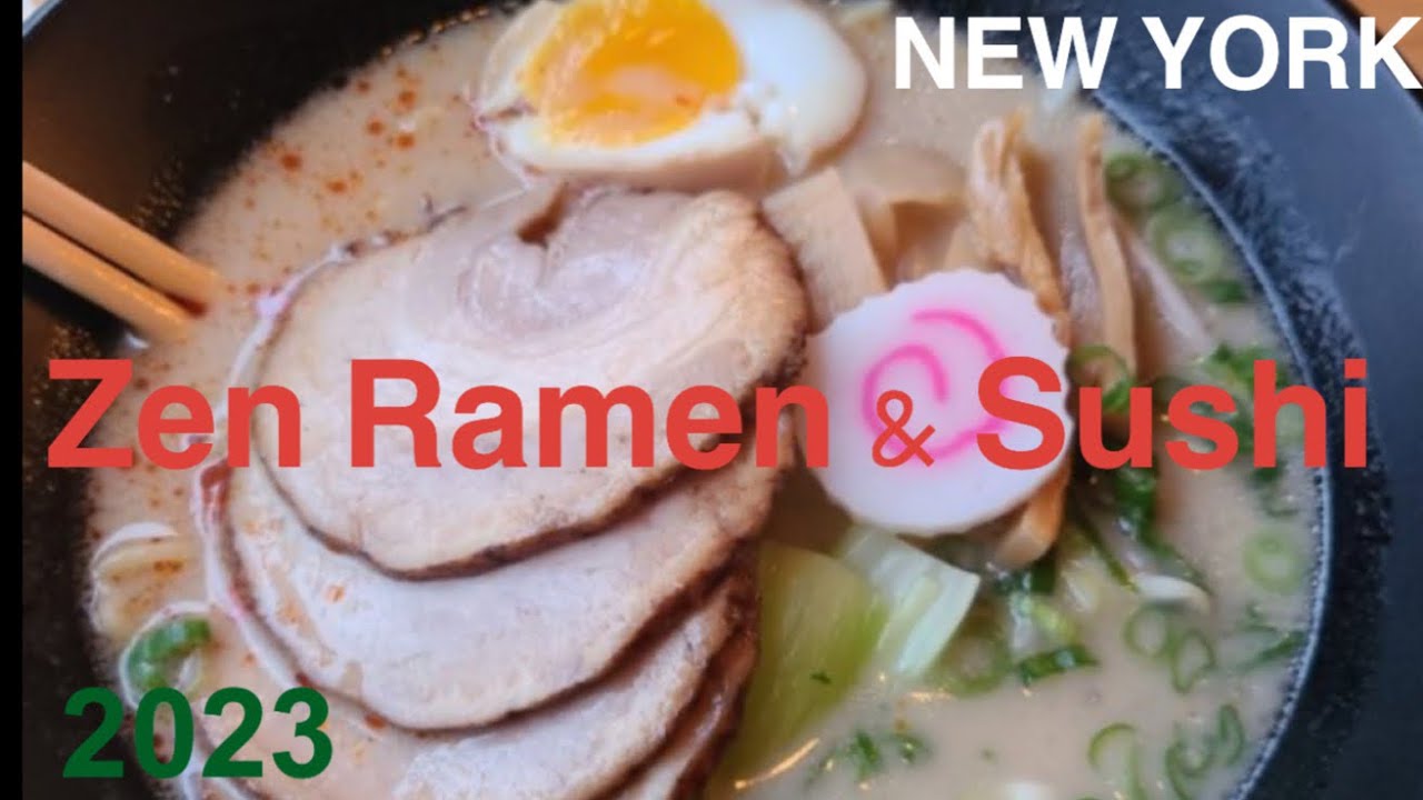 【Zen Ramen & Sushi】禅ラーメン&寿司 #2023 #newyork #ramen - YouTube
