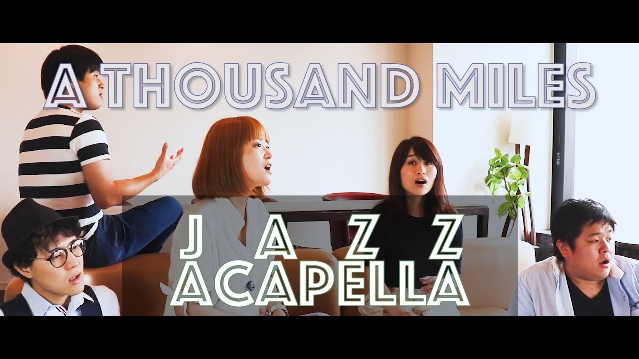 【Acapella】A Thousand Miles - Jazz Cover - YouTube