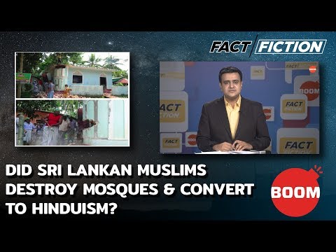 Fact Vs Fiction: Did Sri Lankan Muslims Destroy Mosques & Convert To Hinduism?