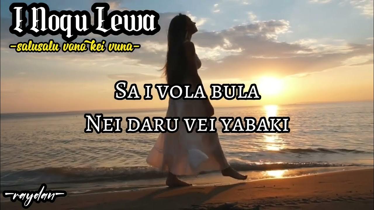 I noqu lewa (lyrics)salusalu vono kei vuna _2022 - YouTube