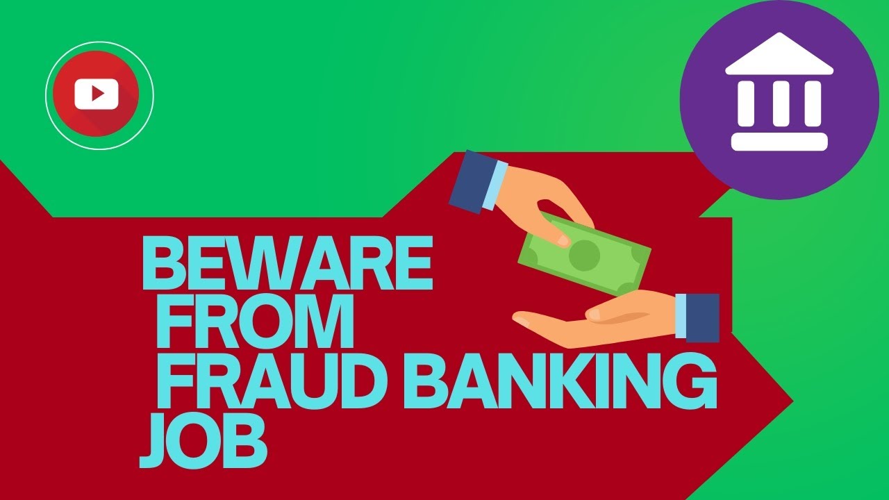 Fraud banking job advertisement. Alert - YouTube