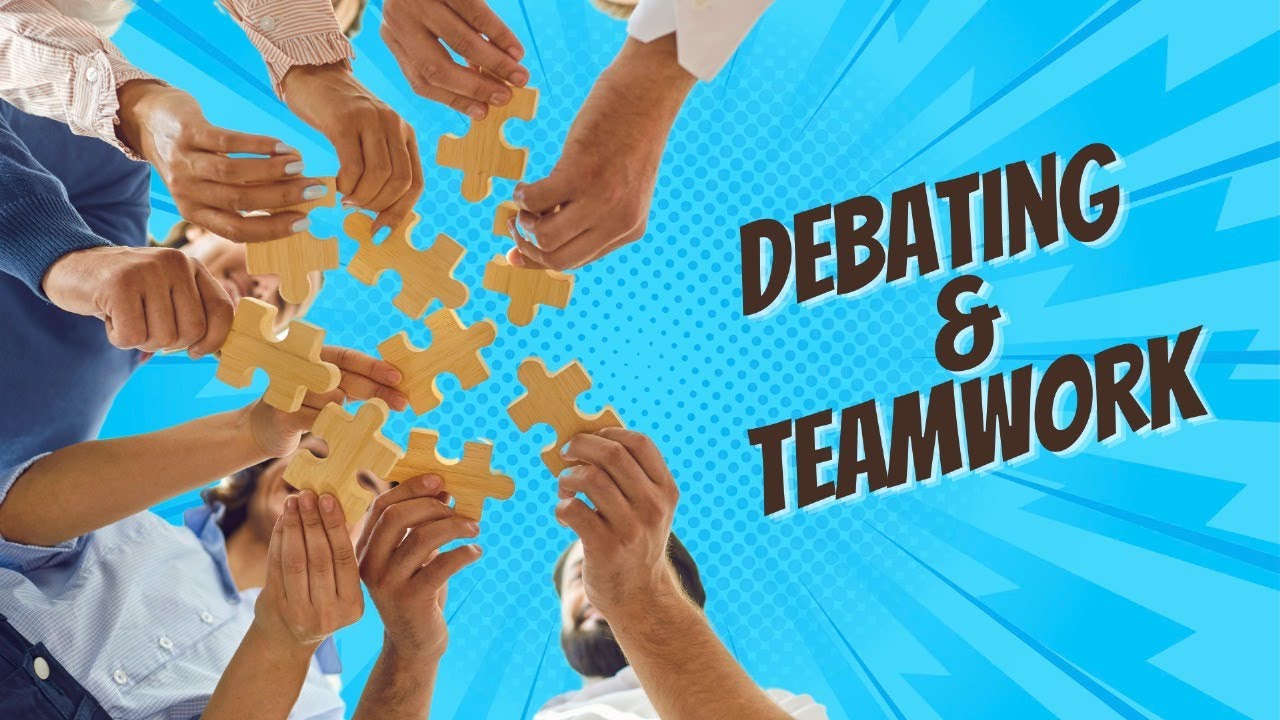 Debating and Teamwork: Learn the Art of Collaboration through Debating ...