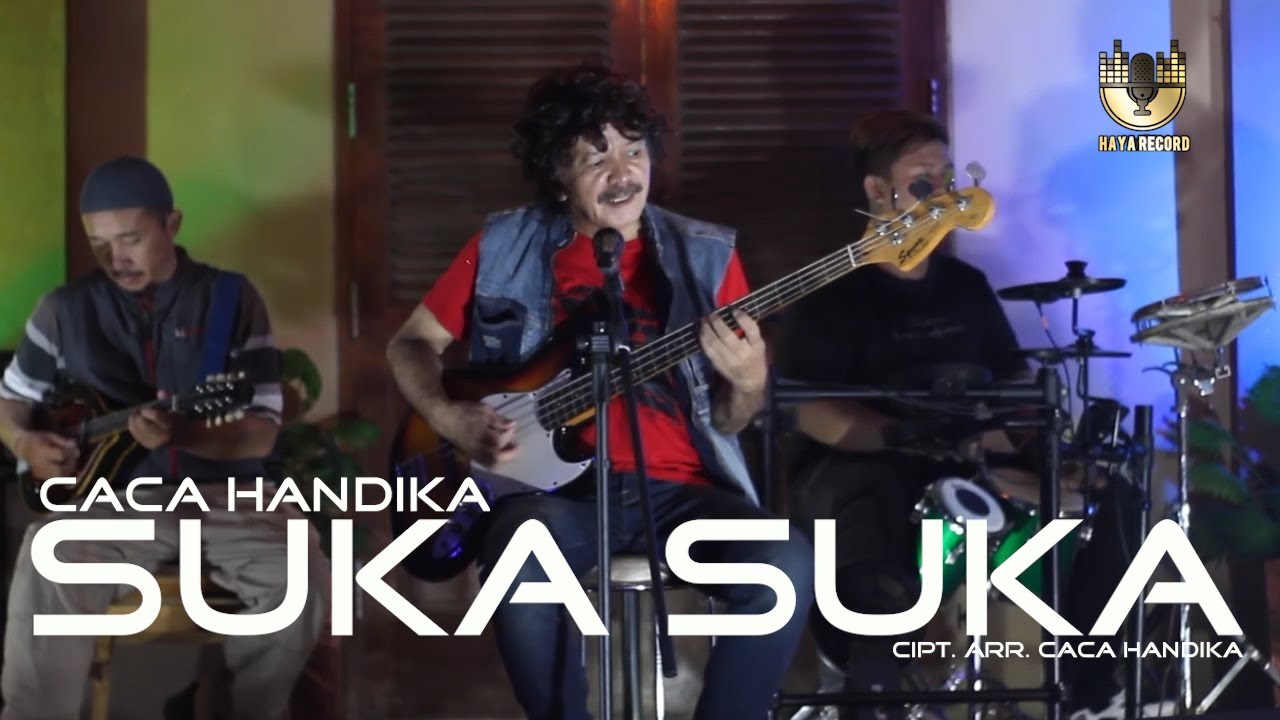 SUKA SUKA CIPT. CACA HANDIKA CACA HANDIKA (OFFICIAL MUSIC VIDEO) - YouTube