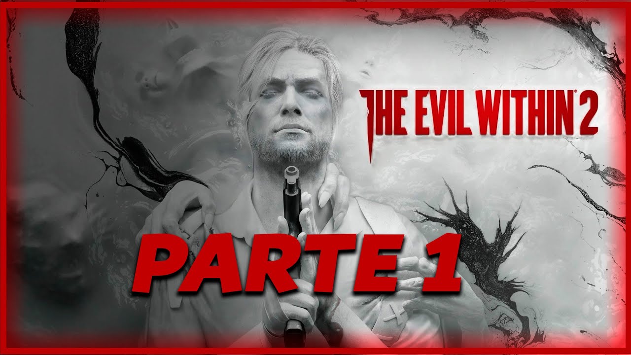The evil within 2 episodio 1 I mobius al sueño - YouTube
