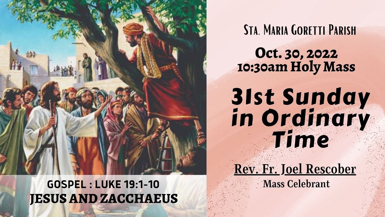 Oct. 30, 2022 | Rosary and 10:30am Holy Mass on 31st Sunday in Ordinary ...