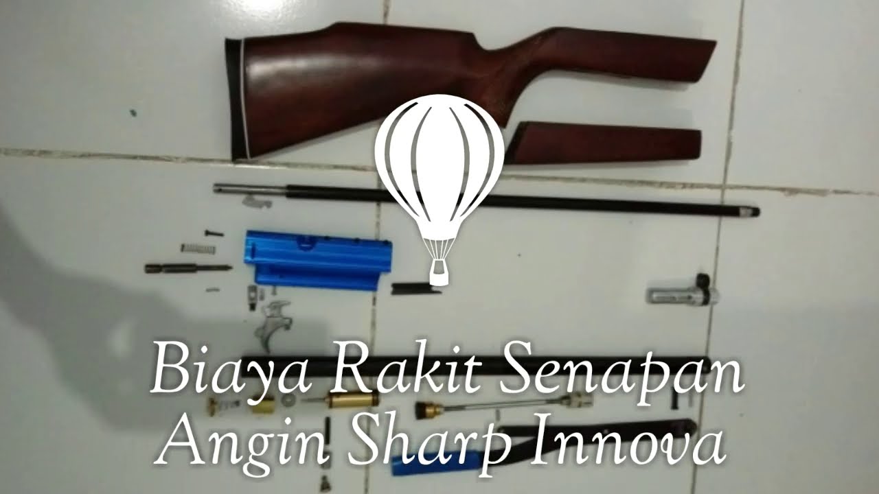 Biaya Merakit Senapan Sharp Innova Long - YouTube