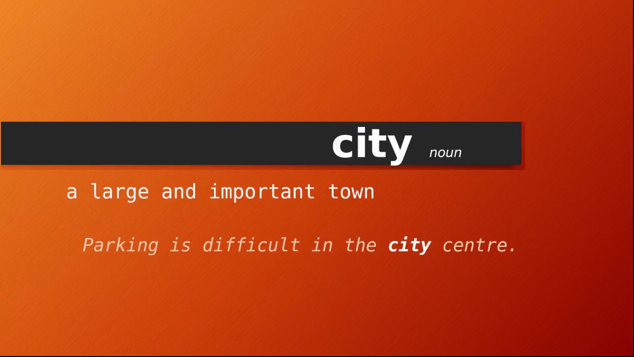 City Meaning Of City Definition Of City Pronunciation Of City city-meaning-of-city-definition-of-city-pronunciation-of-city