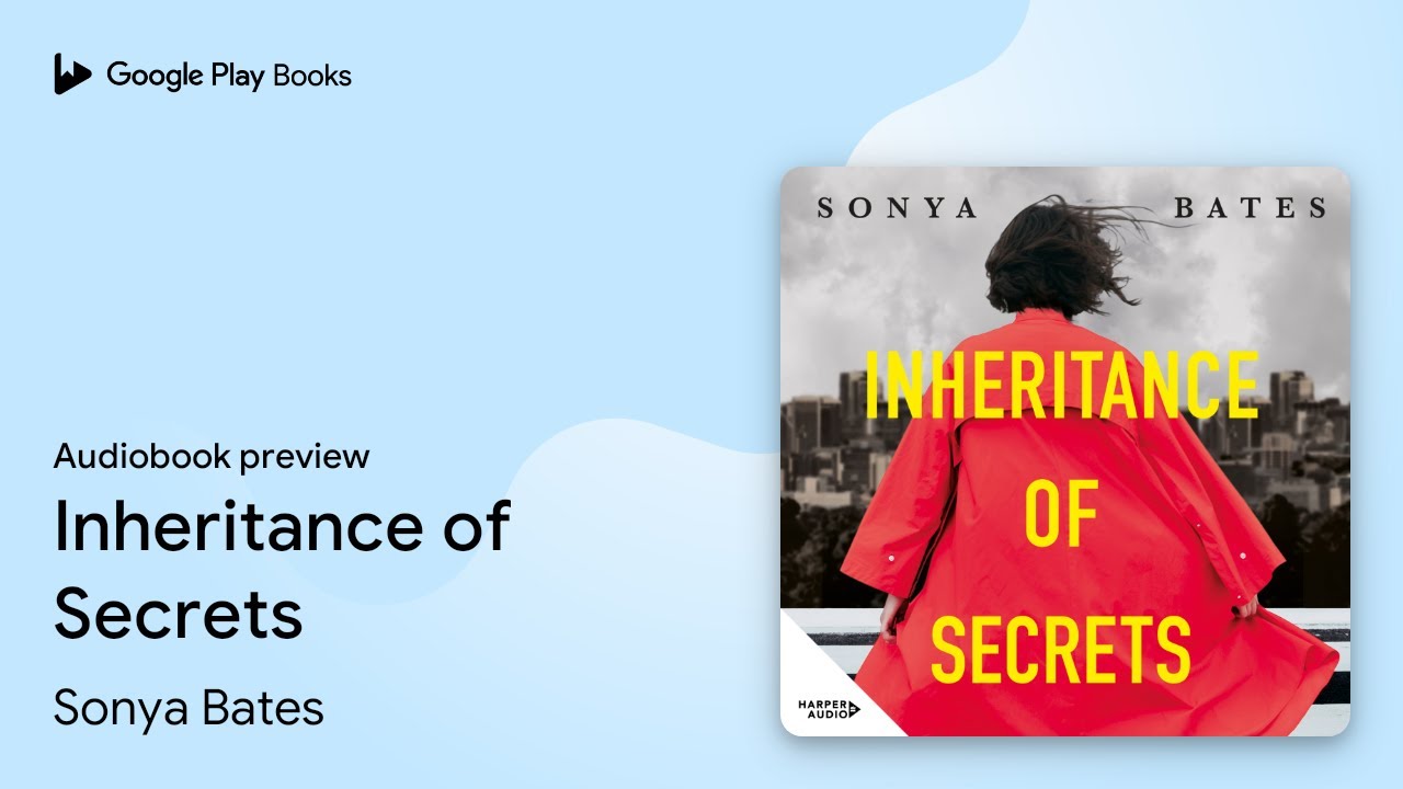 Inheritance of Secrets by Sonya Bates · Audiobook preview - YouTube