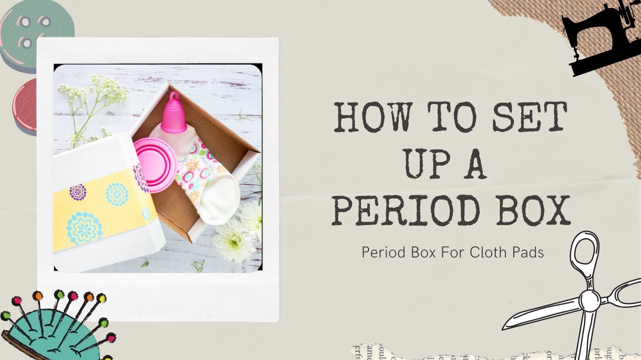 How To Set Up a Period Box - YouTube