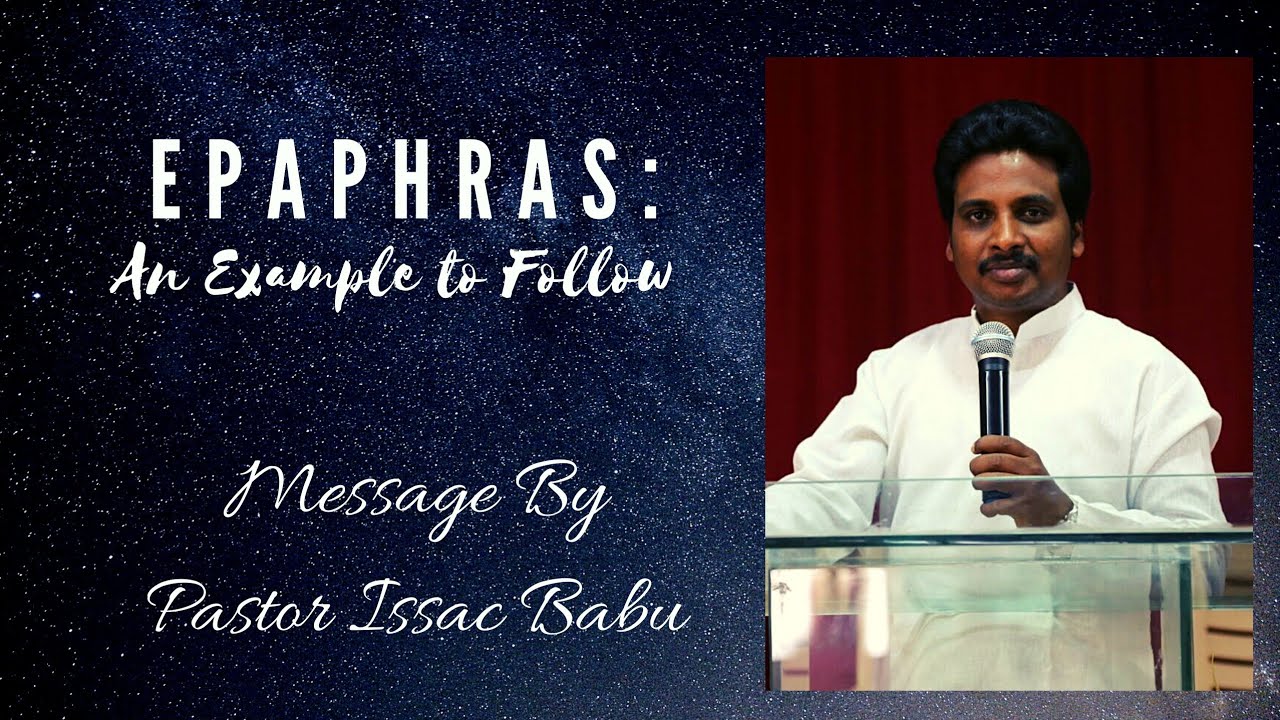 Epaphras: An Example to Follow || ఎపఫ్రా: ఓ చక్కని మాధిరి || Message by ...