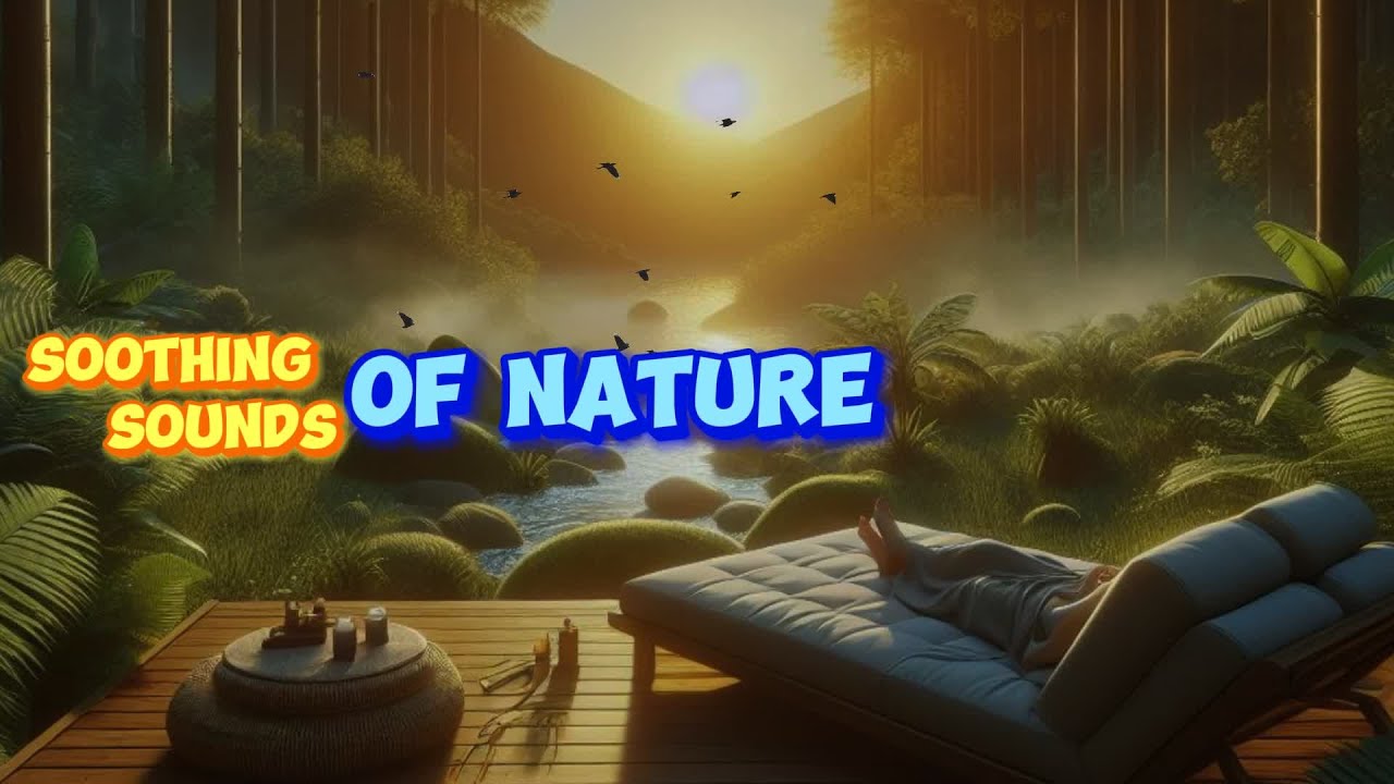 Soothing Sounds of Nature #relaxingmusic #soothingsounds - YouTube